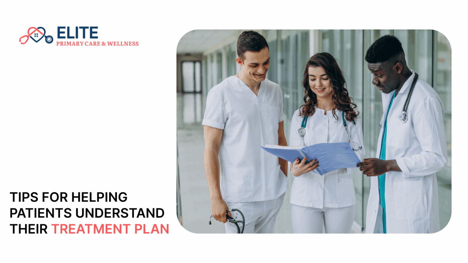Tips for Helping Patients Understand Their Treatment Plan